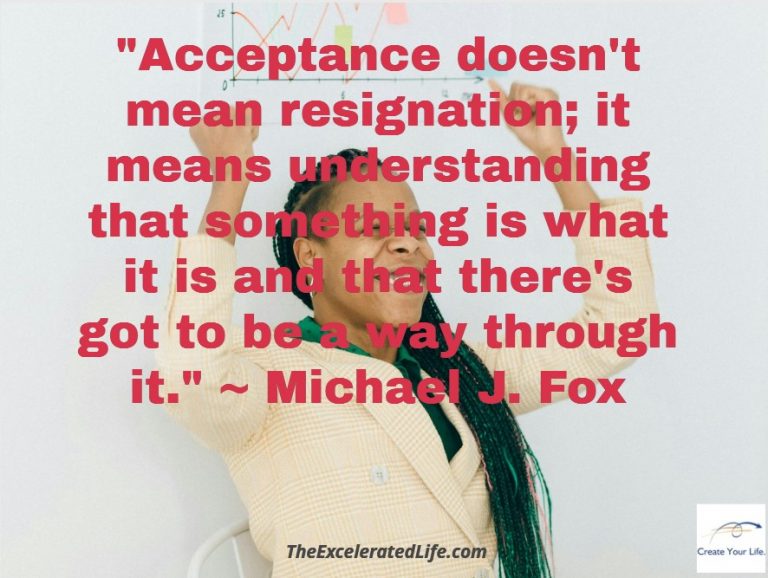 Acceptance Is the Key - The Excelerated Life